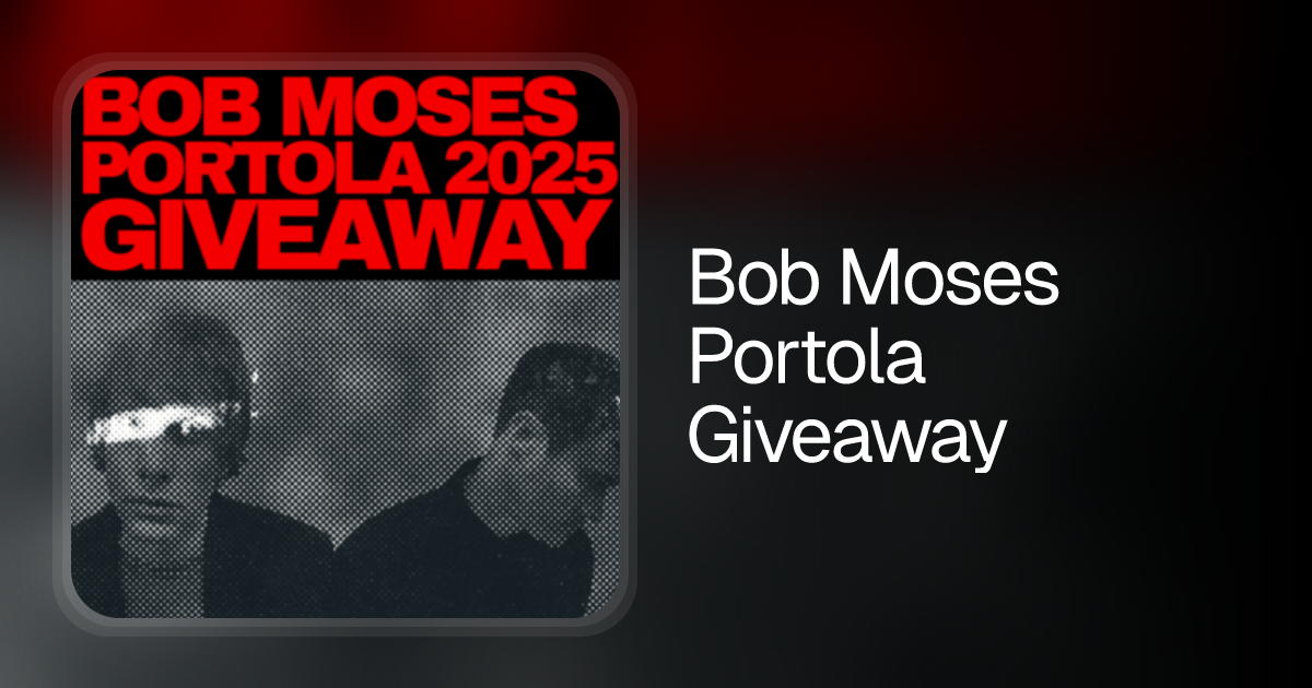 Bob Moses Portola Giveaway