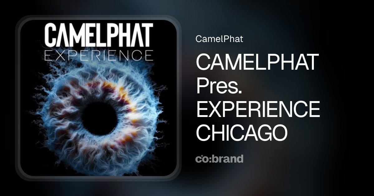 CAMELPHAT Pres. EXPERIENCE CHICAGO
