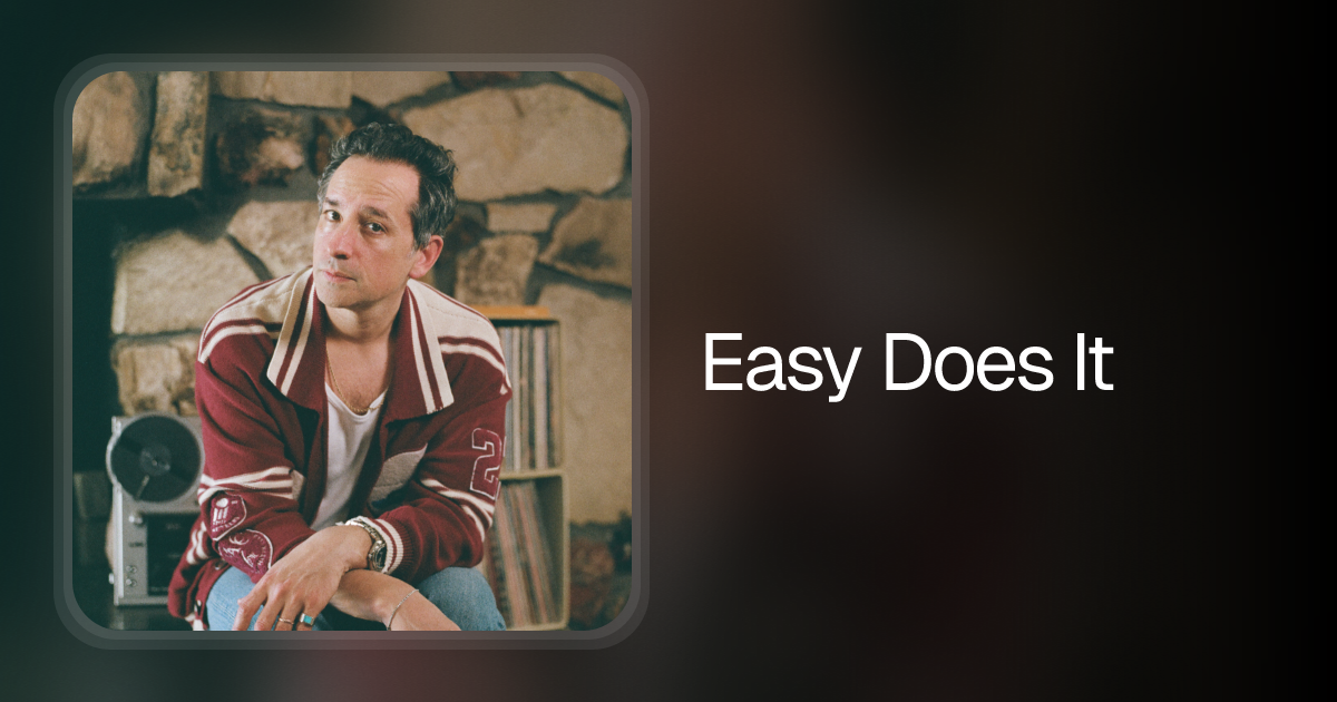 Easy Does It