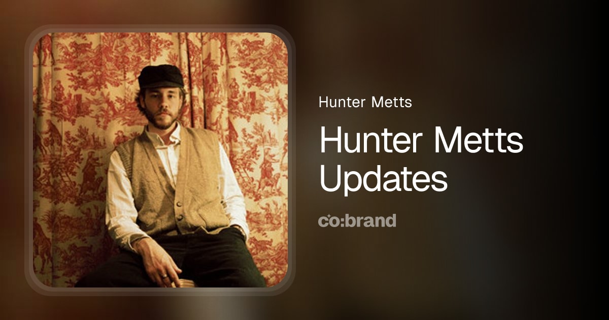 Hunter Metts Updates