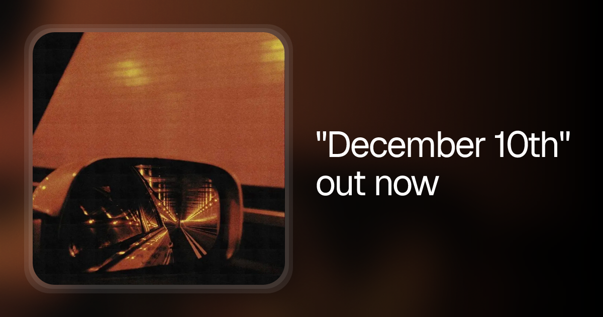 "December 10th" out now