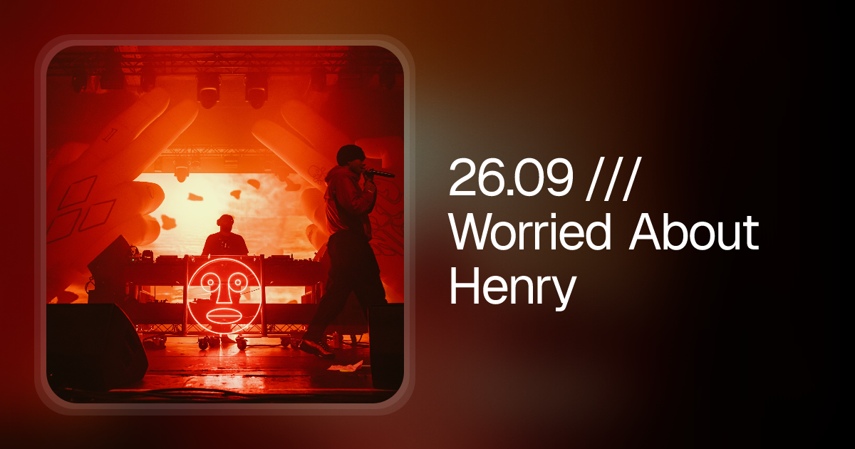 26.09 /// Worried About Henry